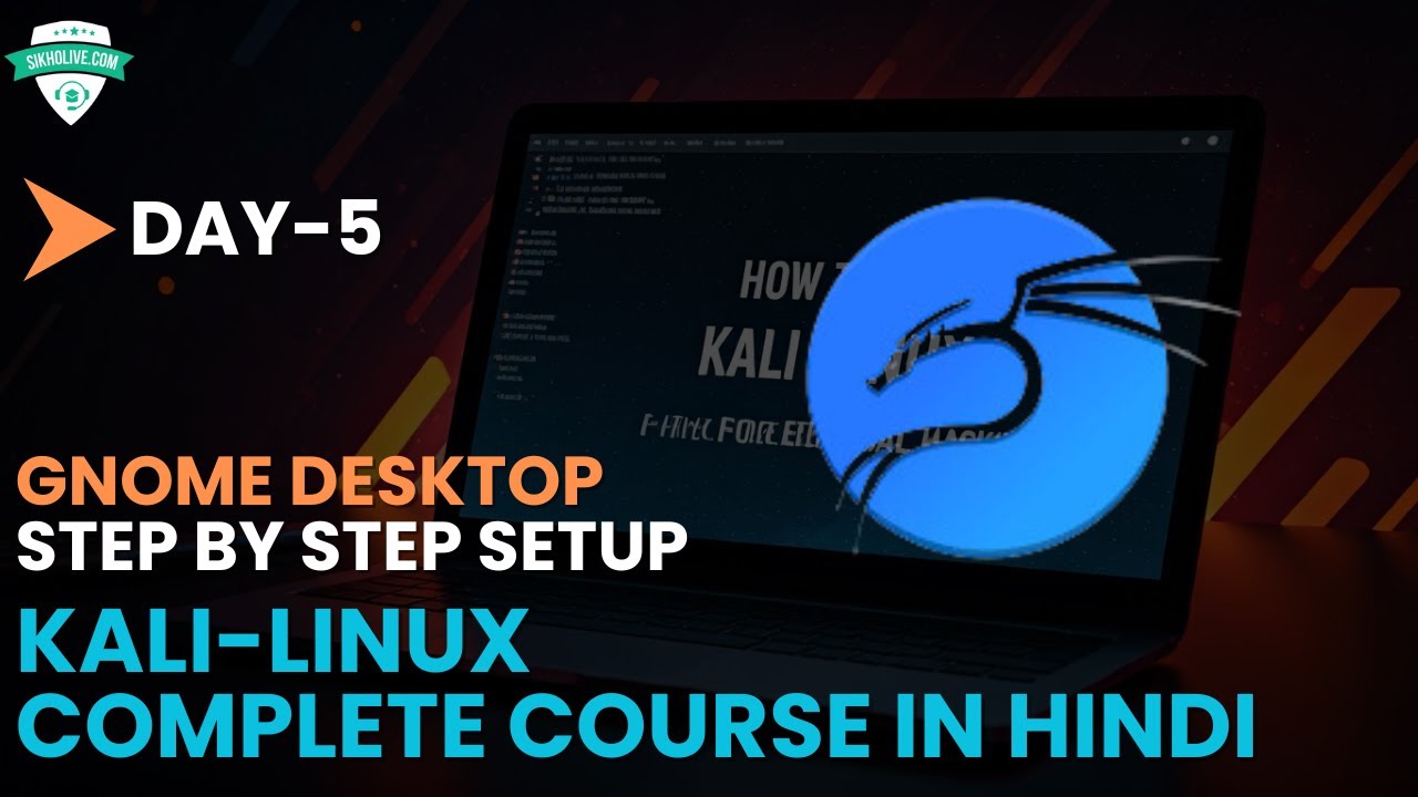 Day-5: Kali Linux GNOME Desktop Environment: Full Installation Guide ...