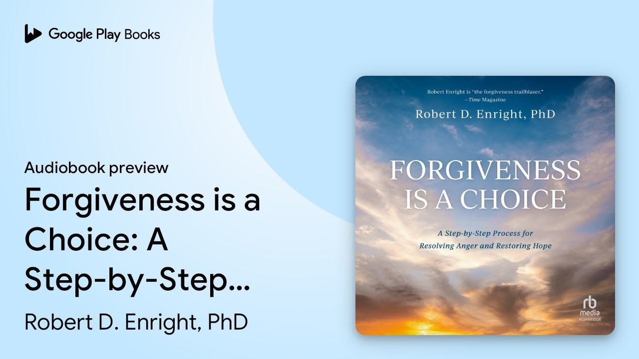 Forgiveness is a Choice: A Step-by-Step Process… by Robert D. Enright ...