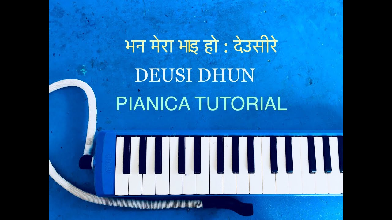 Deusi Dhun | Pianica Tutorial - Deusire Tune | Happy Tihar | How To ...
