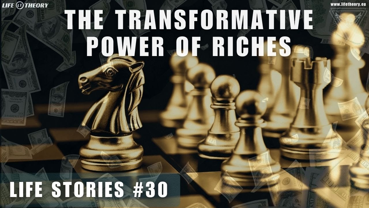 The Transformative Power of Riches / Life Stories 30 - YouTube