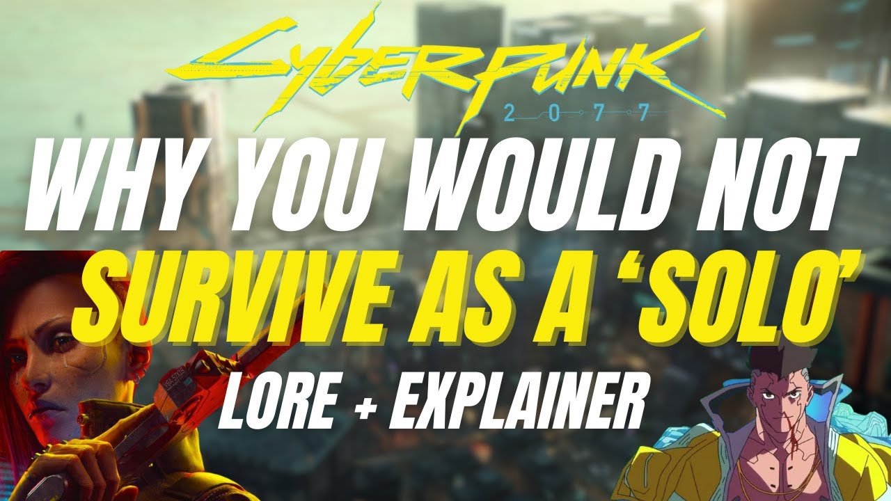 Why YOU Wouldn't Survive As a Solo - Life as a Solo Cyberpunk 2077 Lore ...