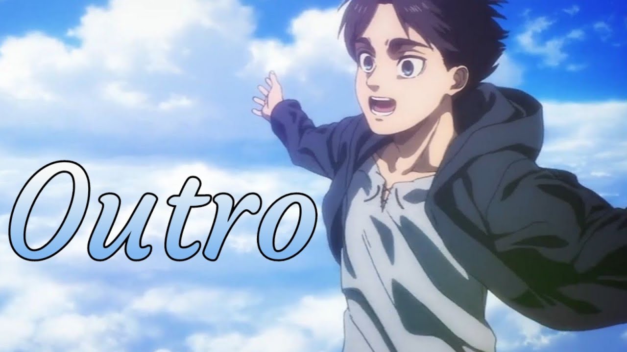 Attack on Titan [AMV] - Outro - YouTube