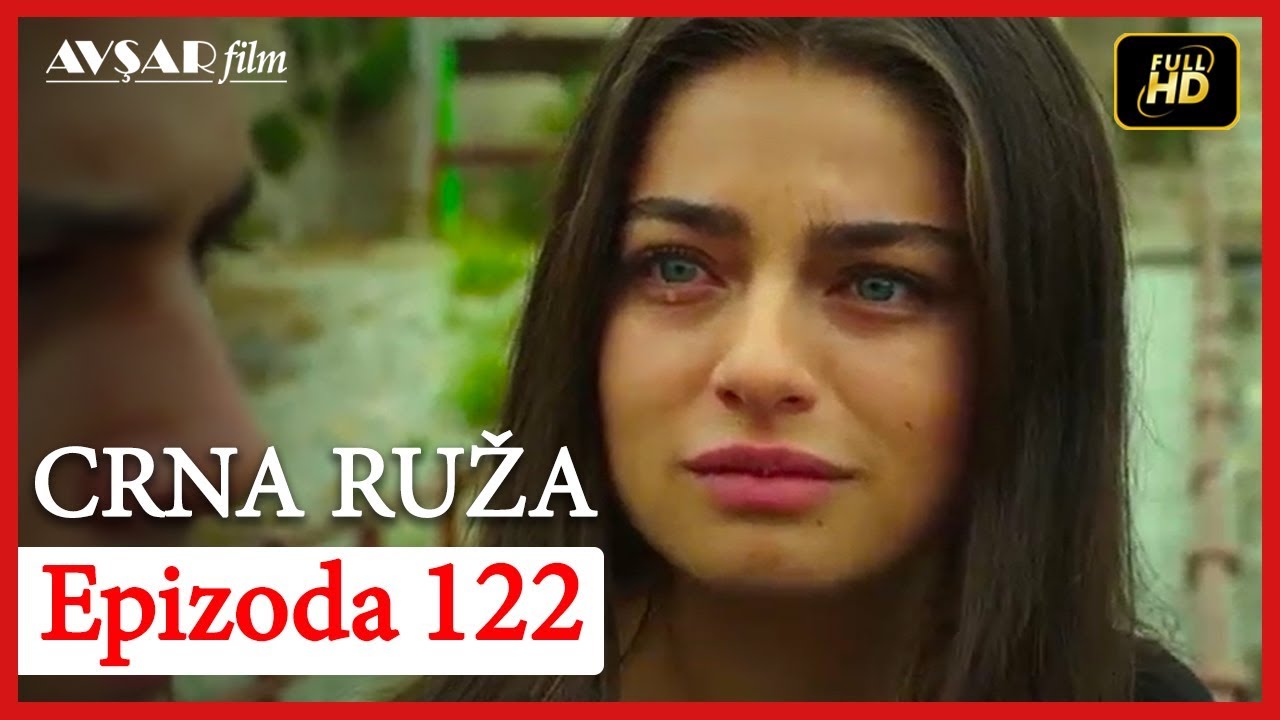 Crna Ruza - Epizoda 122 - YouTube