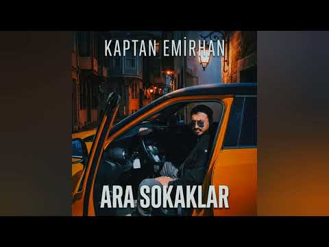 Kaptan Emirhan - Ara Sokaklar