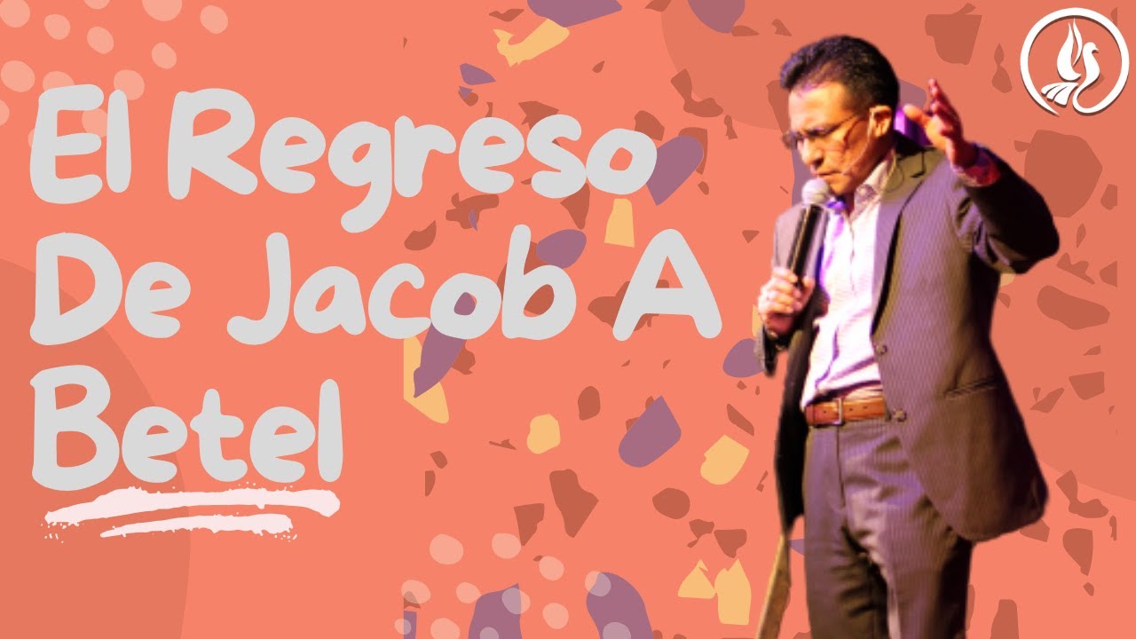 El Regreso De Jacob A Betel | Pastor Rene Lopez | Iglesia Ebenezer ...