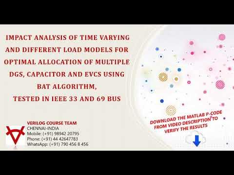 IMPACT ANALYSIS OF TIME VARYING AND DIFFERENT LOAD FOR OPTIMAL ALLOCATION OF DG, CAPACITOR AND ...