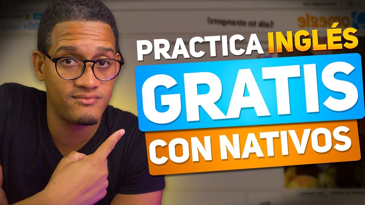 Practica Inglés con Nativos en esta plataforma Gratis! - YouTube