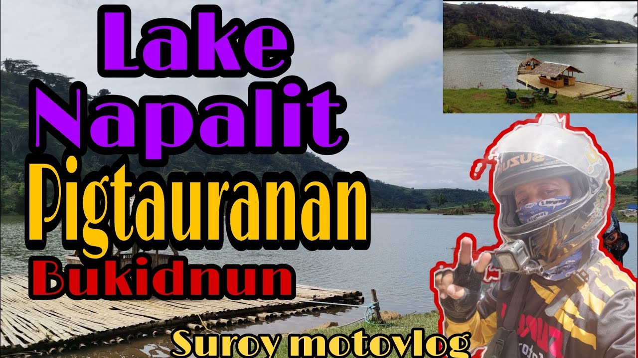 LAKE NAPALIT BUKIDNON/SUROY MOTOVLOG - YouTube