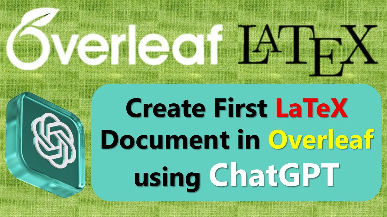 Create First LaTeX Document In Overleaf With ChatGPT A Step by Step Create First LaTeX Document In Overleaf With ChatGPT A Step by Step