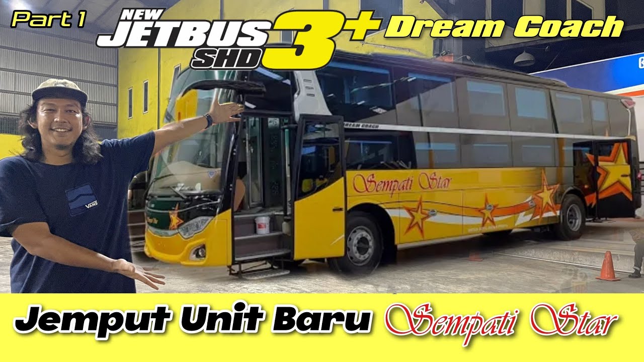 Ep.1 Jemput Bus Baru SEMPATI STAR Dream Coach Adiputro ( Sleeper Bus ...