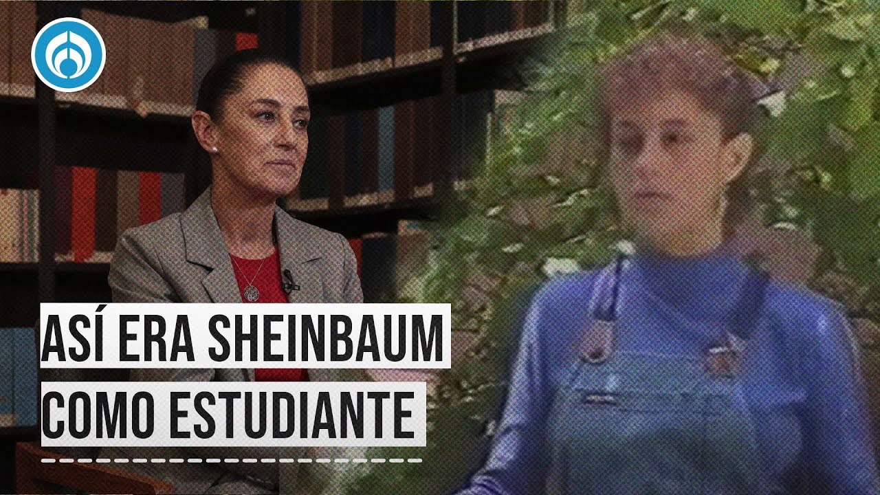 ‘Platica mucho en clase’: Sheinbaum nos cuenta su pasado travieso en la ...