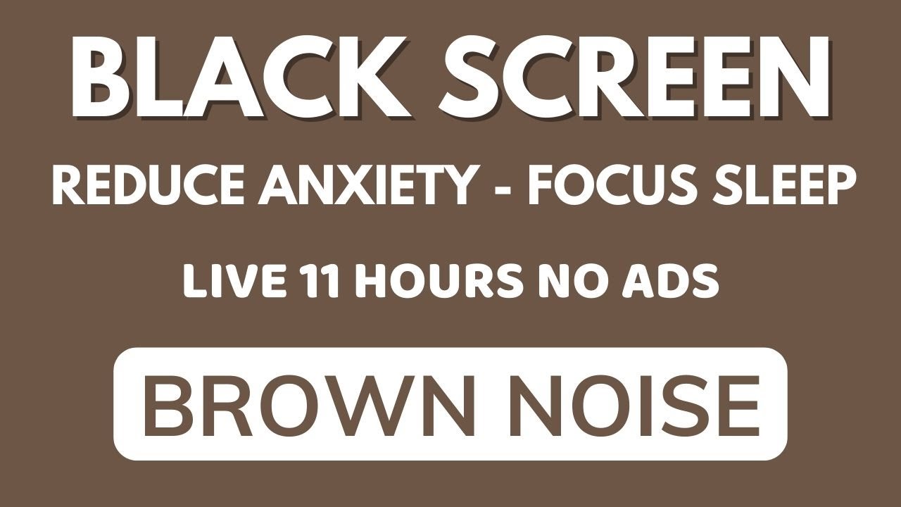 Sleep Brown Noise Sound To Focus And Reduce Anxiety - Black Screen In ...