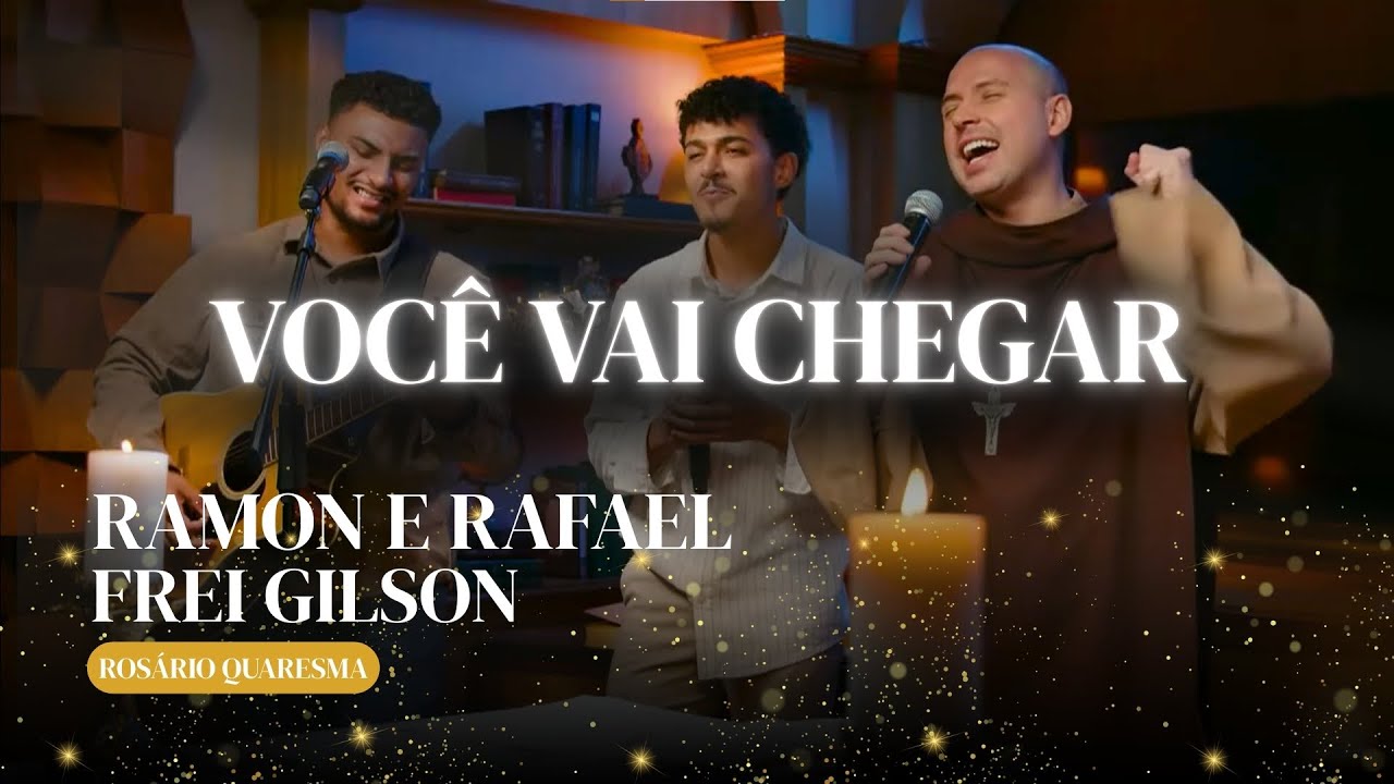 Você vai Chegar - Ramon e Rafael Ro'sario Frei Gilson 2025 - YouTube Music