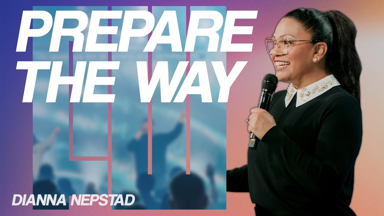 PREPARE THE WAY | Pastor Dianna Nepstad - YouTube