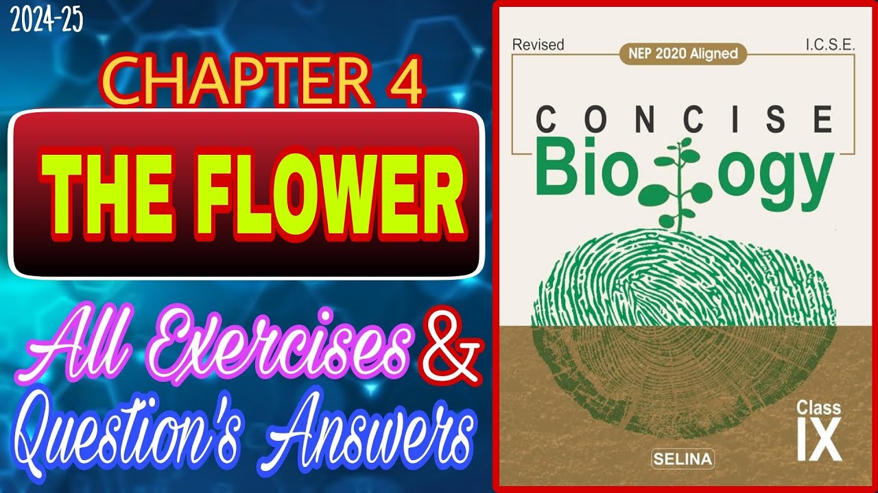 The Flower Class 9 | Chapter 4 ICSE Biology Answers | 2024-25 - YouTube