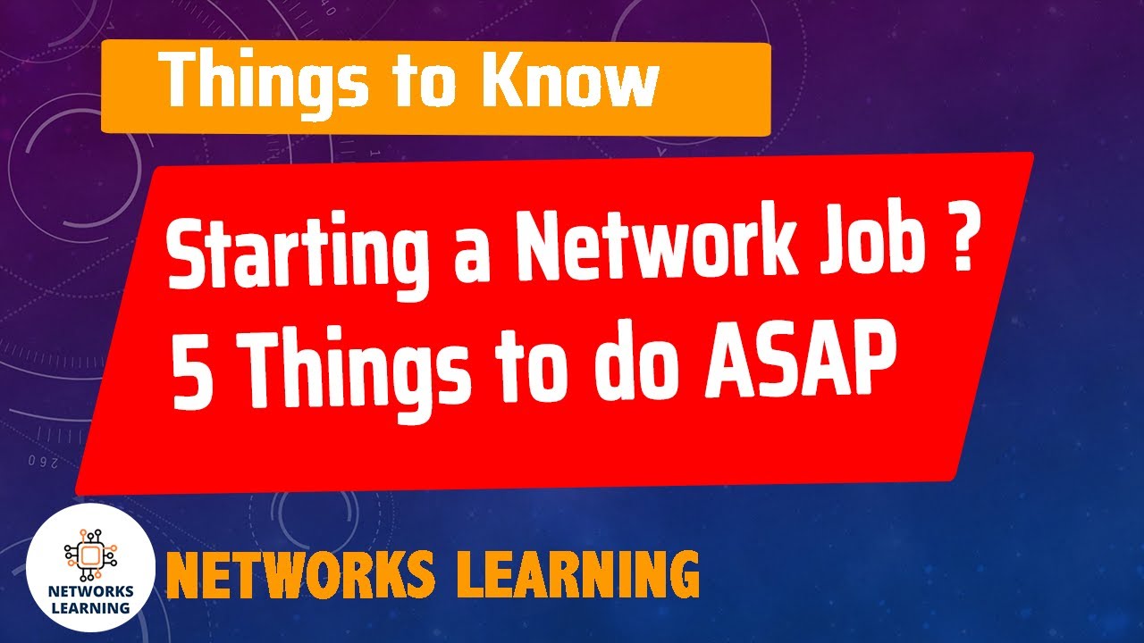 Starting a new job in Networks - 5 tips for success - YouTube