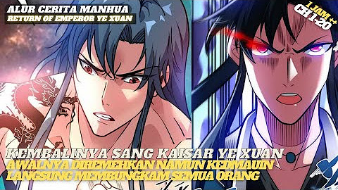 KEMBALINYA KAISAR YE XUAN - YouTube