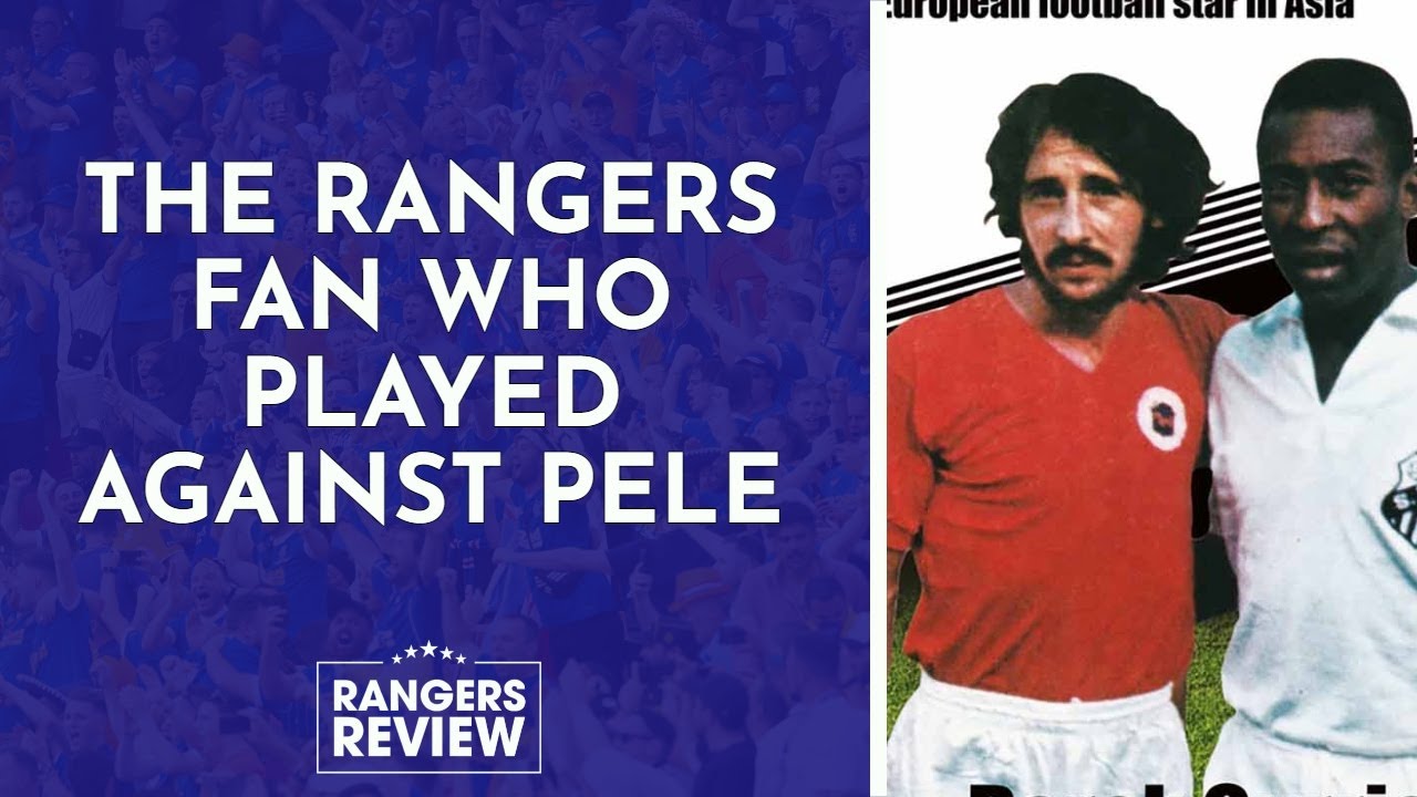 The Rangers fan who faced Pele and became Hong Kong legend - YouTube