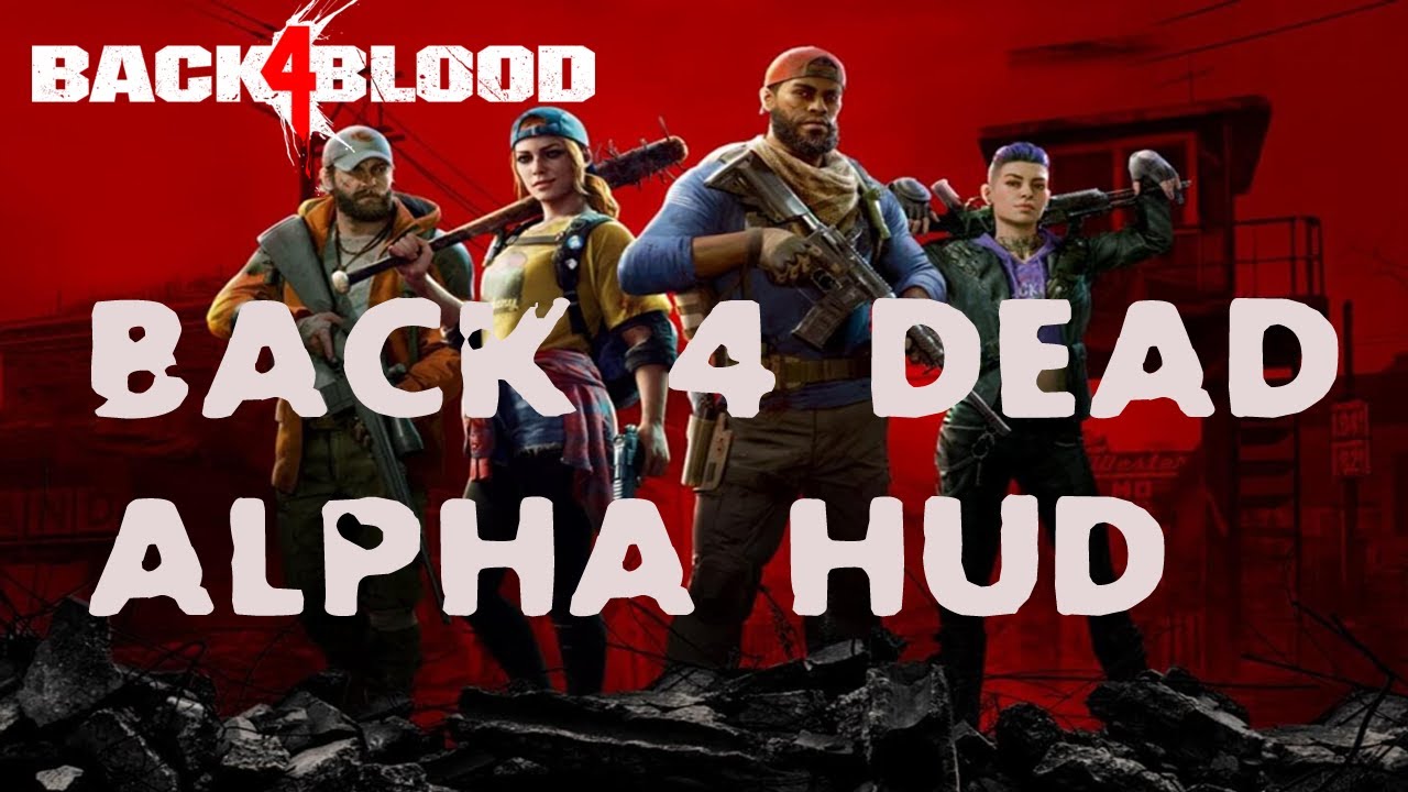 Back 4 Blood Alpha Hud Working on L4D1 - YouTube
