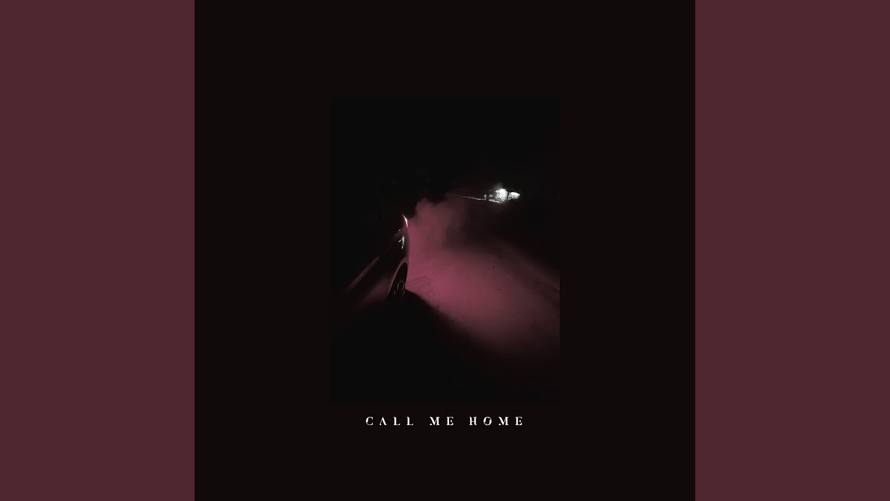 Call Me Home - YouTube