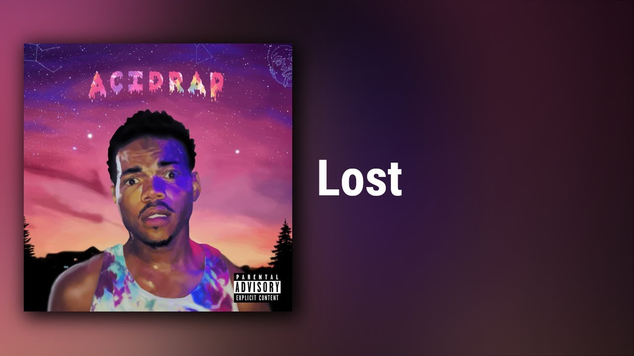 Chance The Rapper // Lost - YouTube