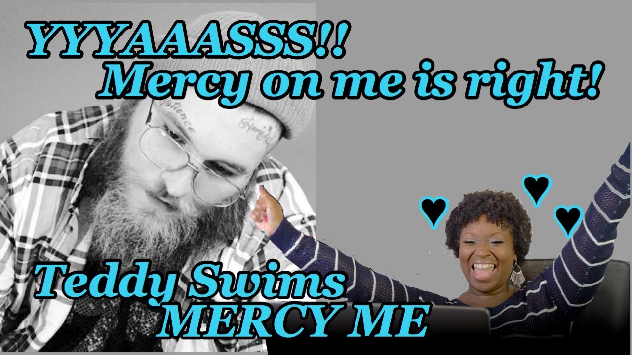 TEDDY SWIMS REACTION! | TEDDY SWIMS MUSIC | MERCY MERCY ME COVER - YouTube