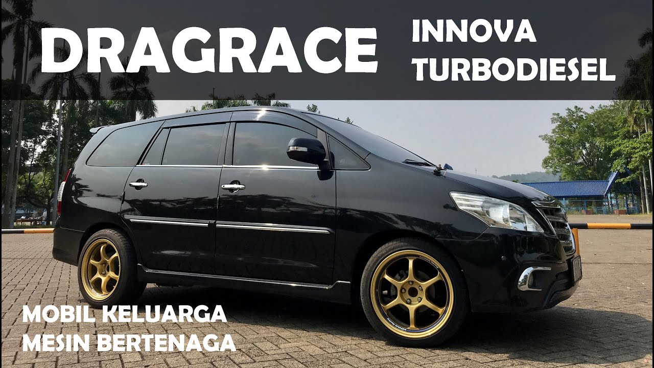 INNOVA TURBODIESEL | MOBIL KELUARGA MESIN BERTENAGA | DRAG RACE - YouTube