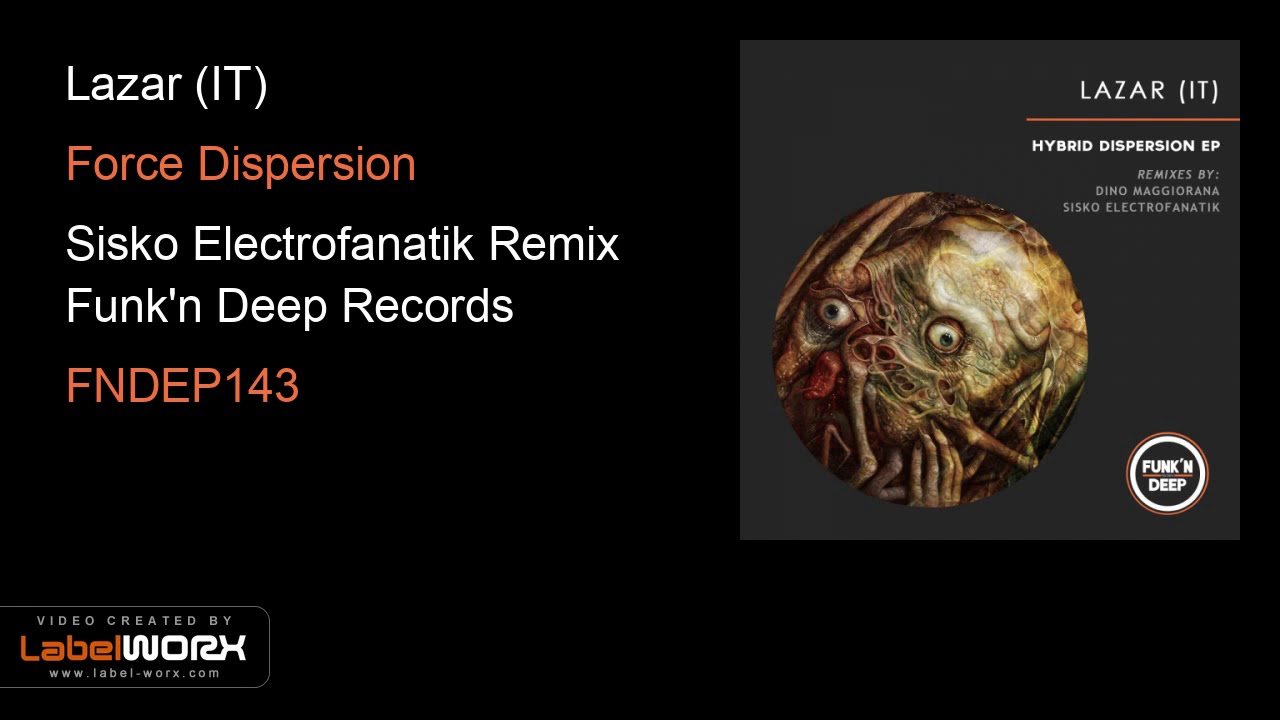 Lazar (IT) - Force Dispersion (Sisko Electrofanatik Remix) - YouTube