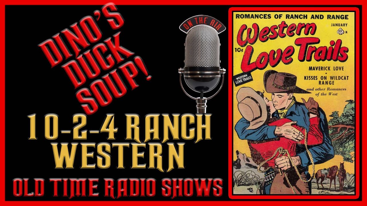 10-2-4 Ranch Western Musical Old Time Radio Shows #1 - YouTube