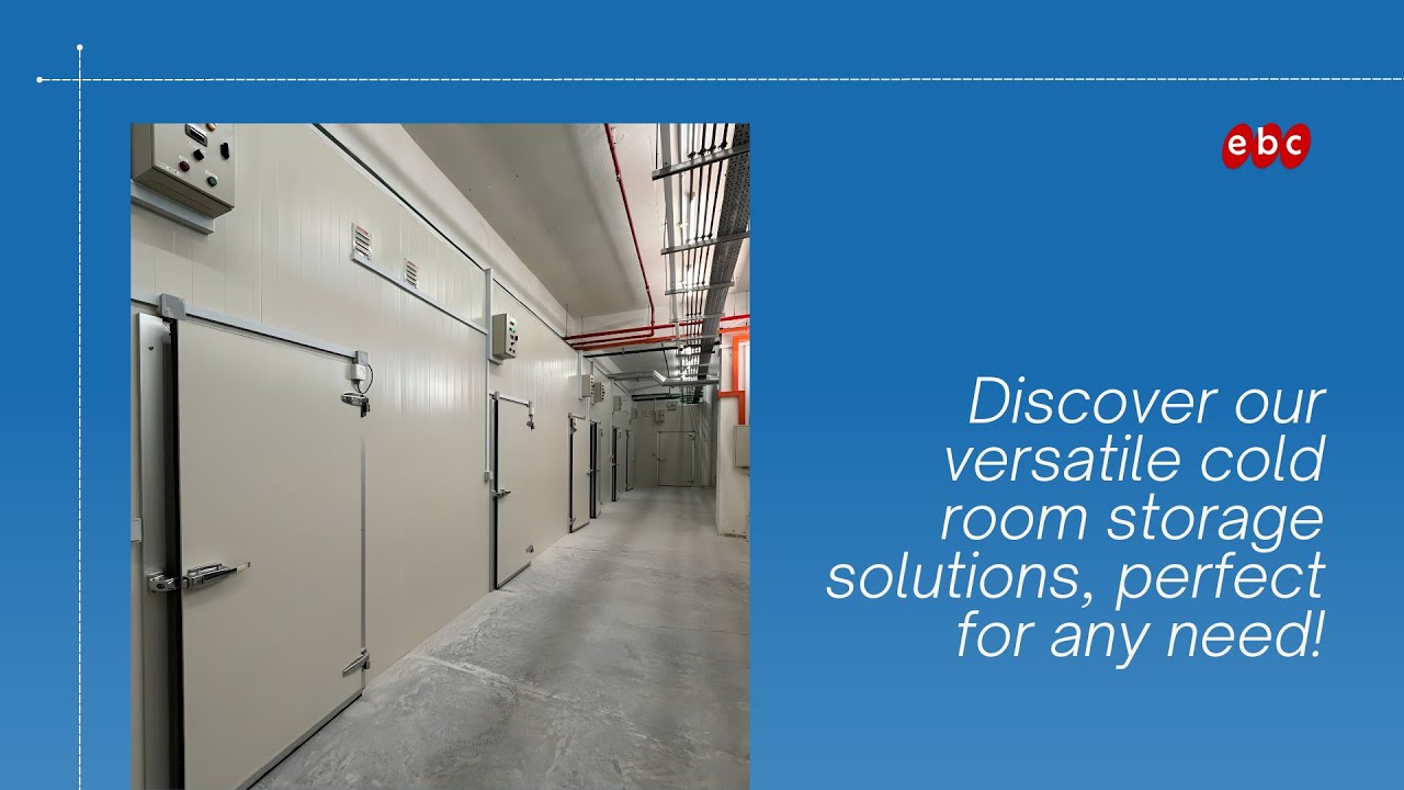 EBC Lifestyle Hub l Perfect Cold Room Storage l Secure Your Perishables ...