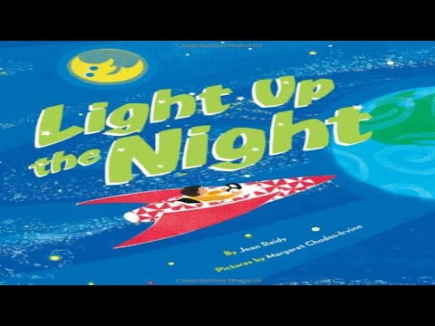 Light Up the Night by Jean Reidy (Read Aloud) I Storytime - YouTube