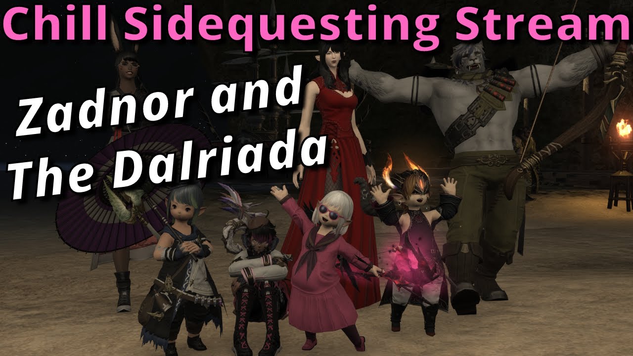 Zadnor and The Dalriada! On Materia! FFXIV Hangout Sidequesting Stream ...