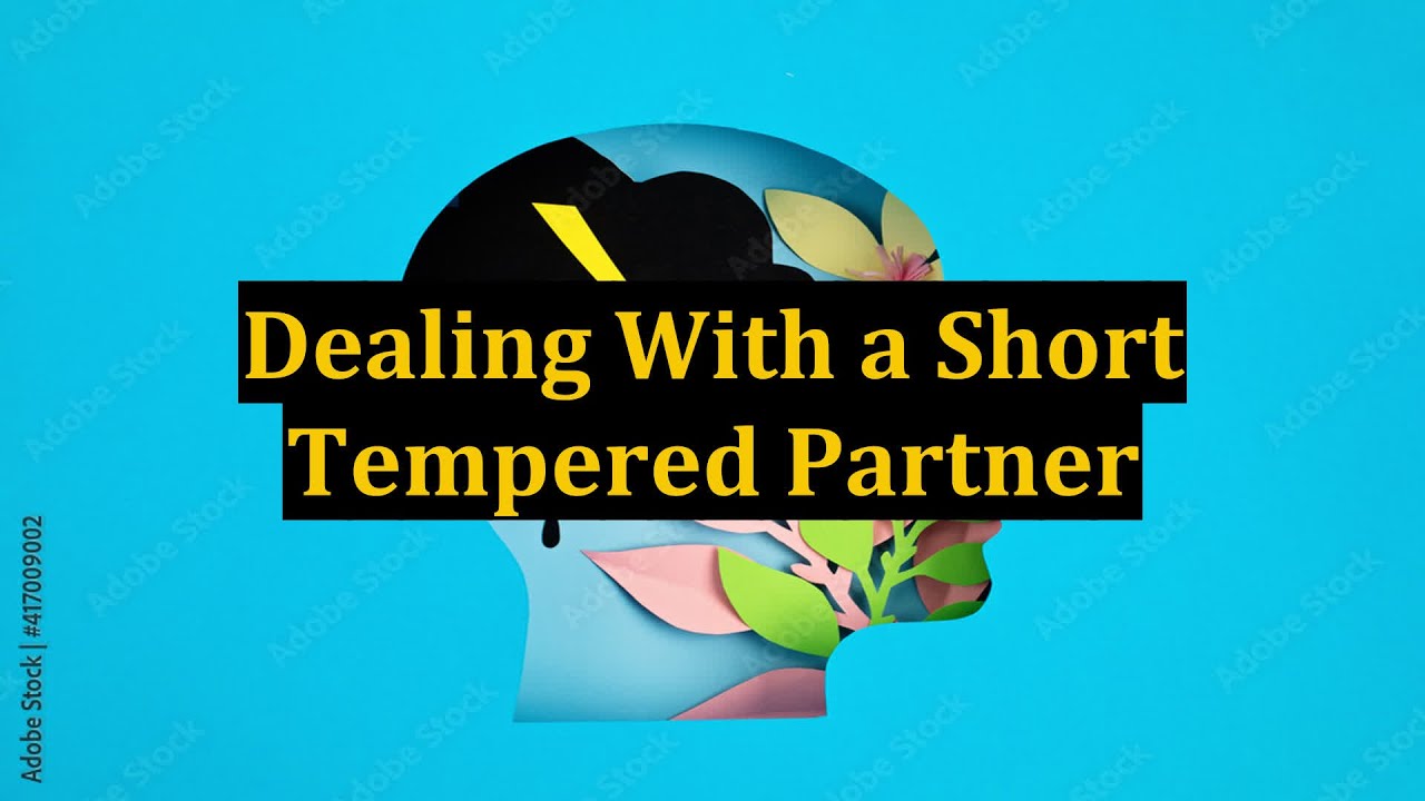 Dealing With A Short Tempered Partner YouTube dealing-with-a-short-tempered-partner-youtube