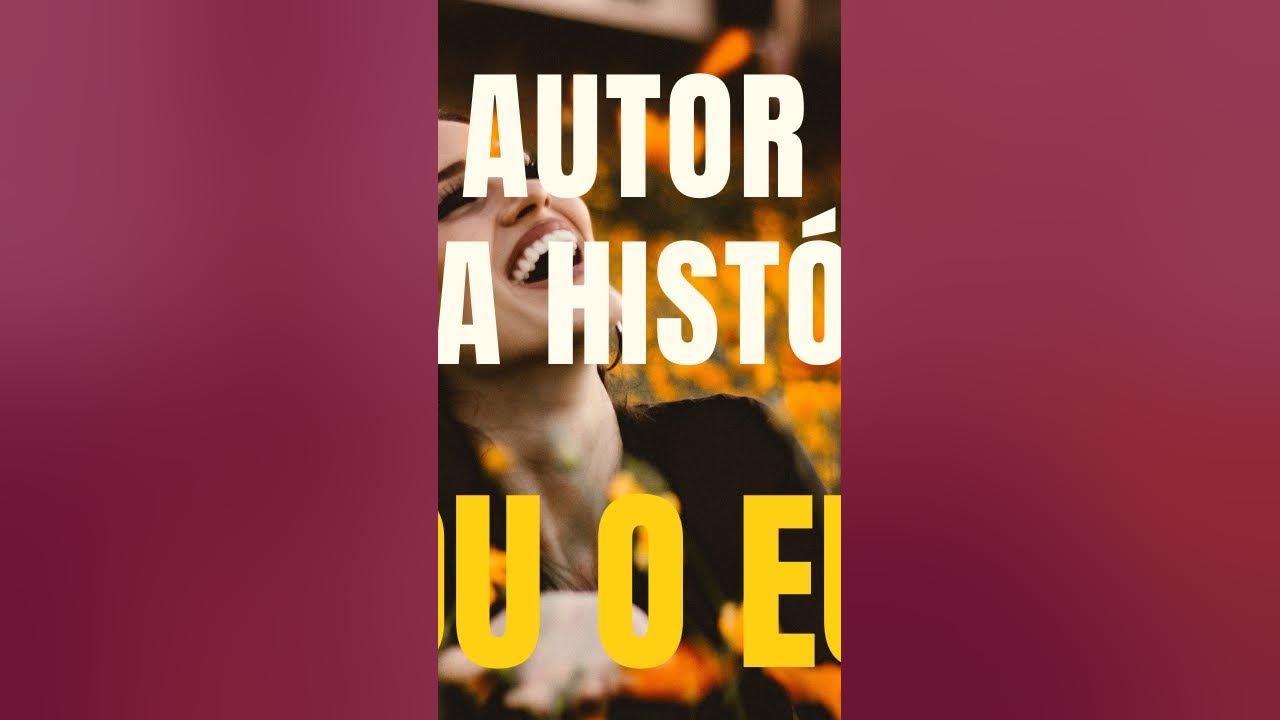 Seja O Autor Da Sua Própria História Youtube