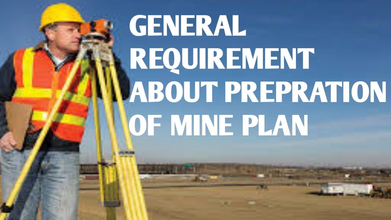 GENERAL REQUIREMENTS ABOUT PREPRATION OF MINE PLAN #mineminer # ...