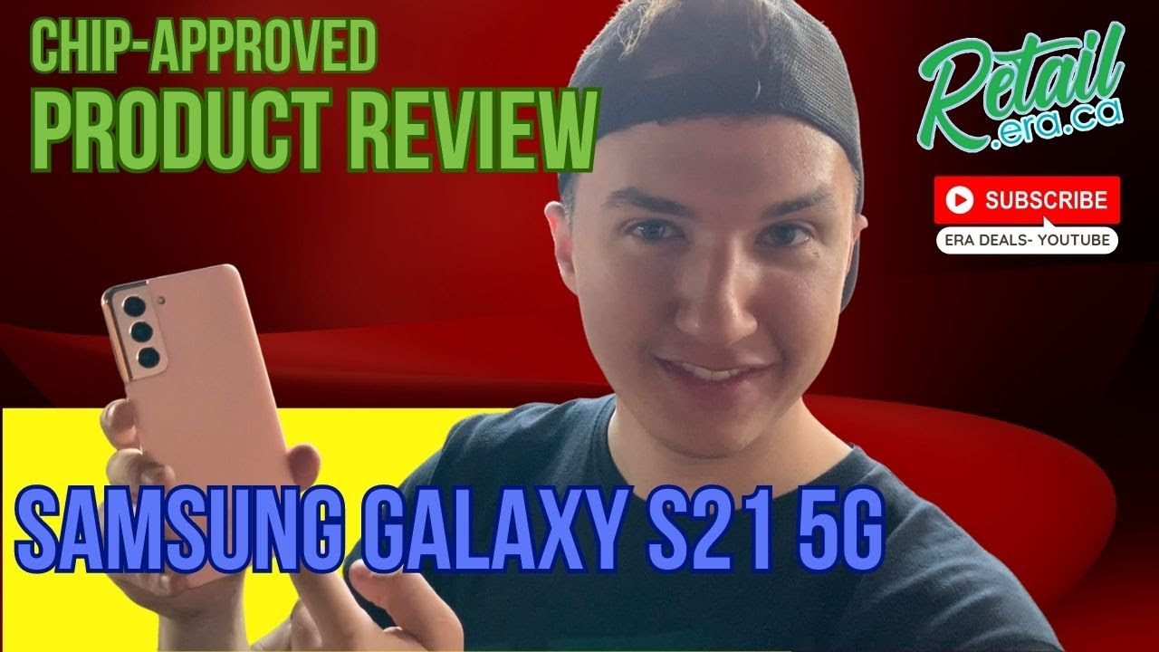 Chip-Approved! Product Review Samsung S21 5G - YouTube