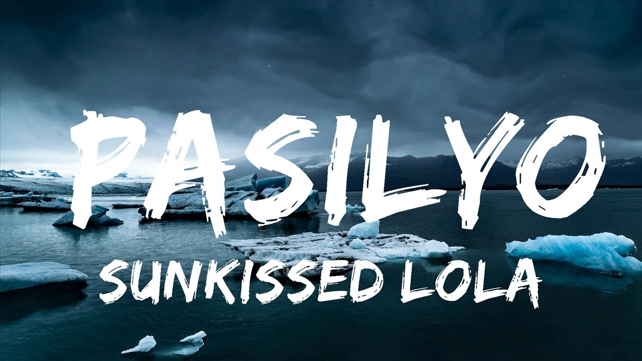 Playlist || SunKissed Lola - Pasilyo (Lyrics) || Vibe Song - YouTube