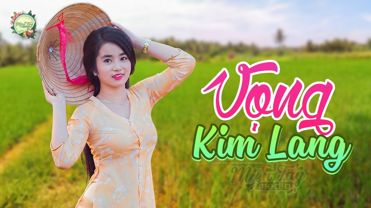 Vọng Kim Lang - Liên Khúc Nhạc Dân Ca Miền Tây Chọn Lọc 2020, Lk Quê ...