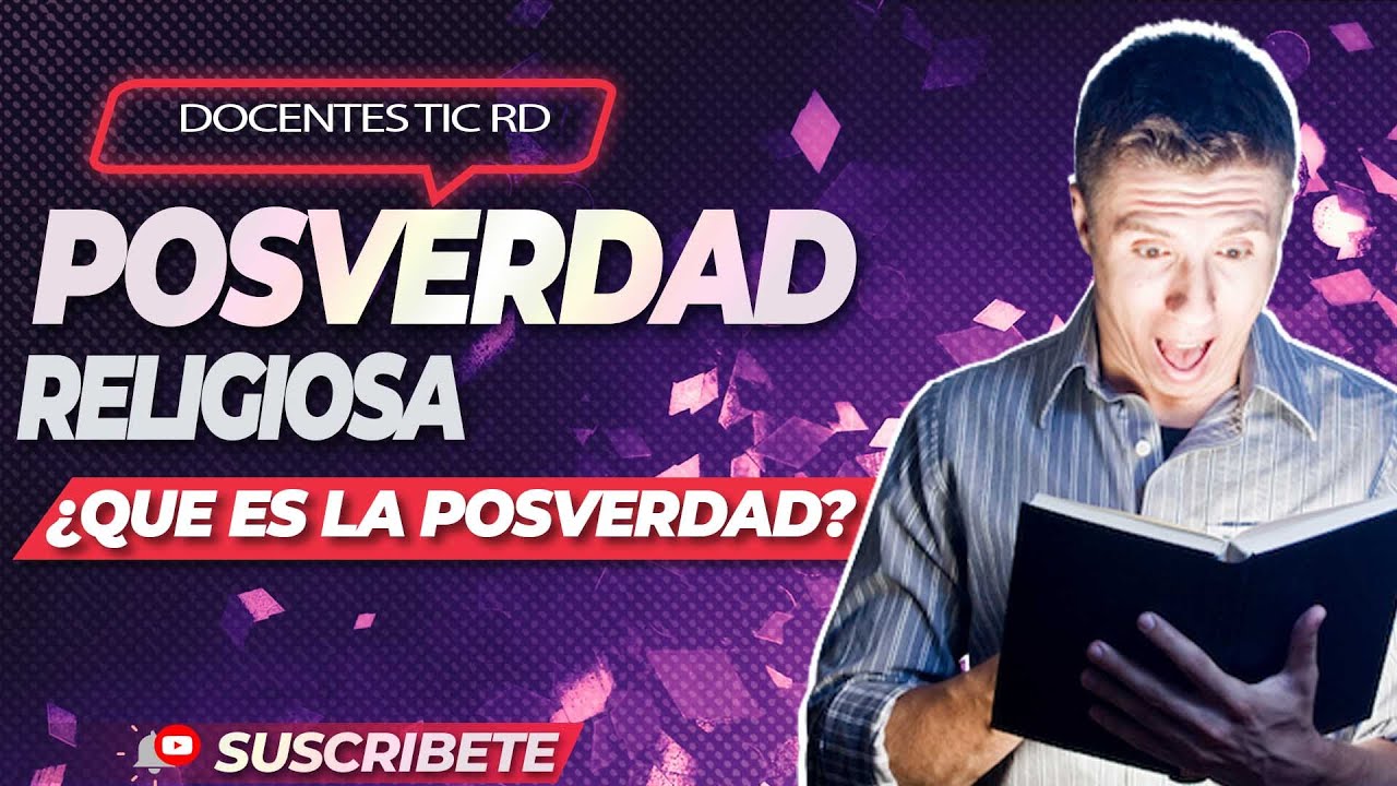 ¿Que es la posverdad? - YouTube