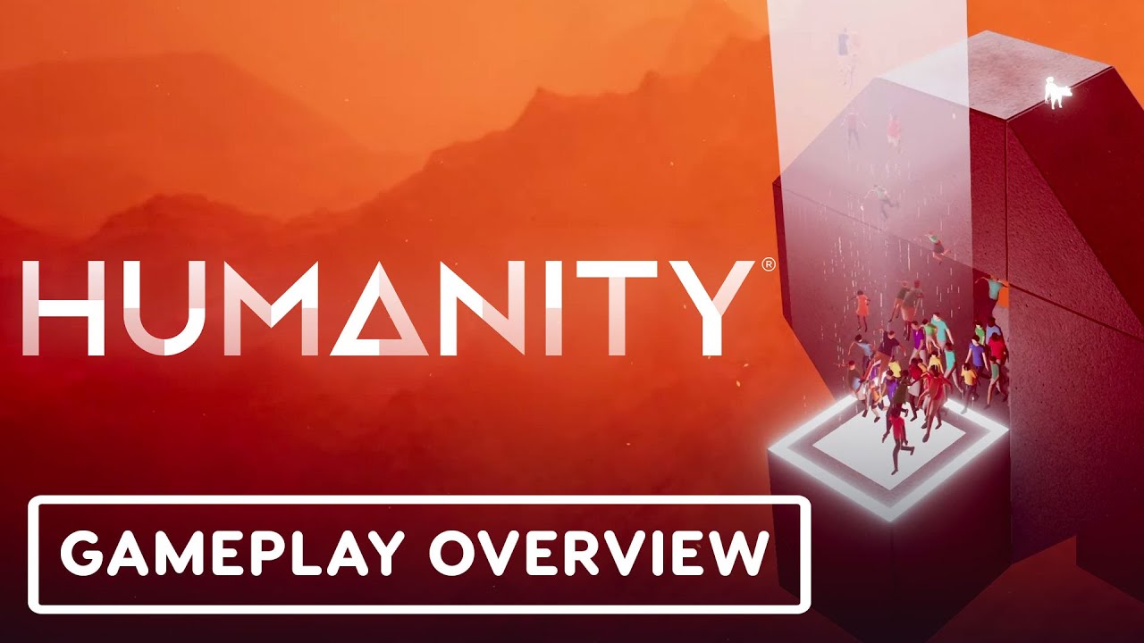 Humanity - Official Gameplay Overview - YouTube