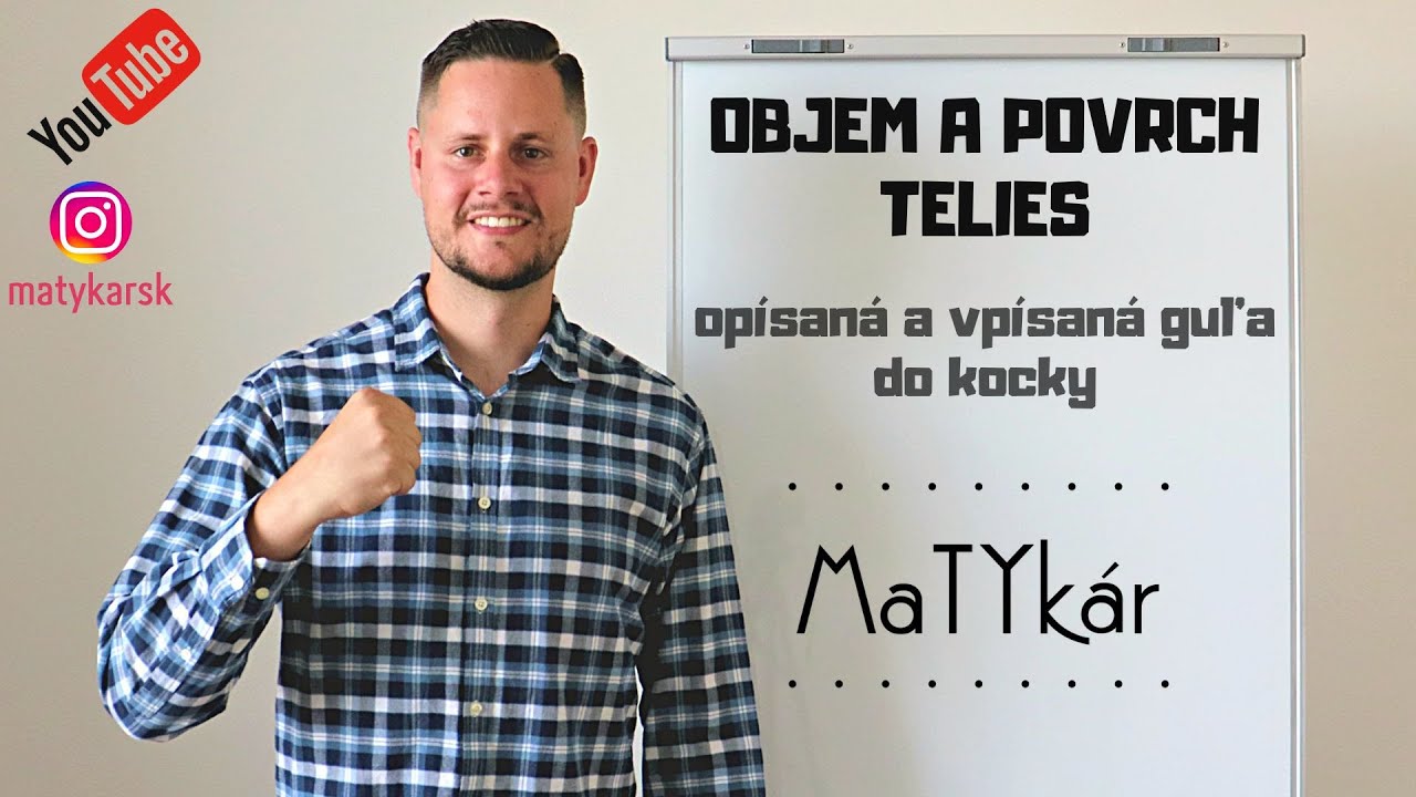 OBJEM A POVRCH TELIES #2 | opísaná a vpísaná guľa do kocky - YouTube