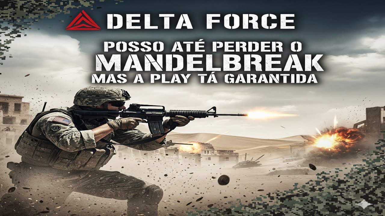 DELTA FORCE: INFELIZMENTE DEU RUIM PARA MIM NO MANDEL! MAIS A PLAY FOI ...