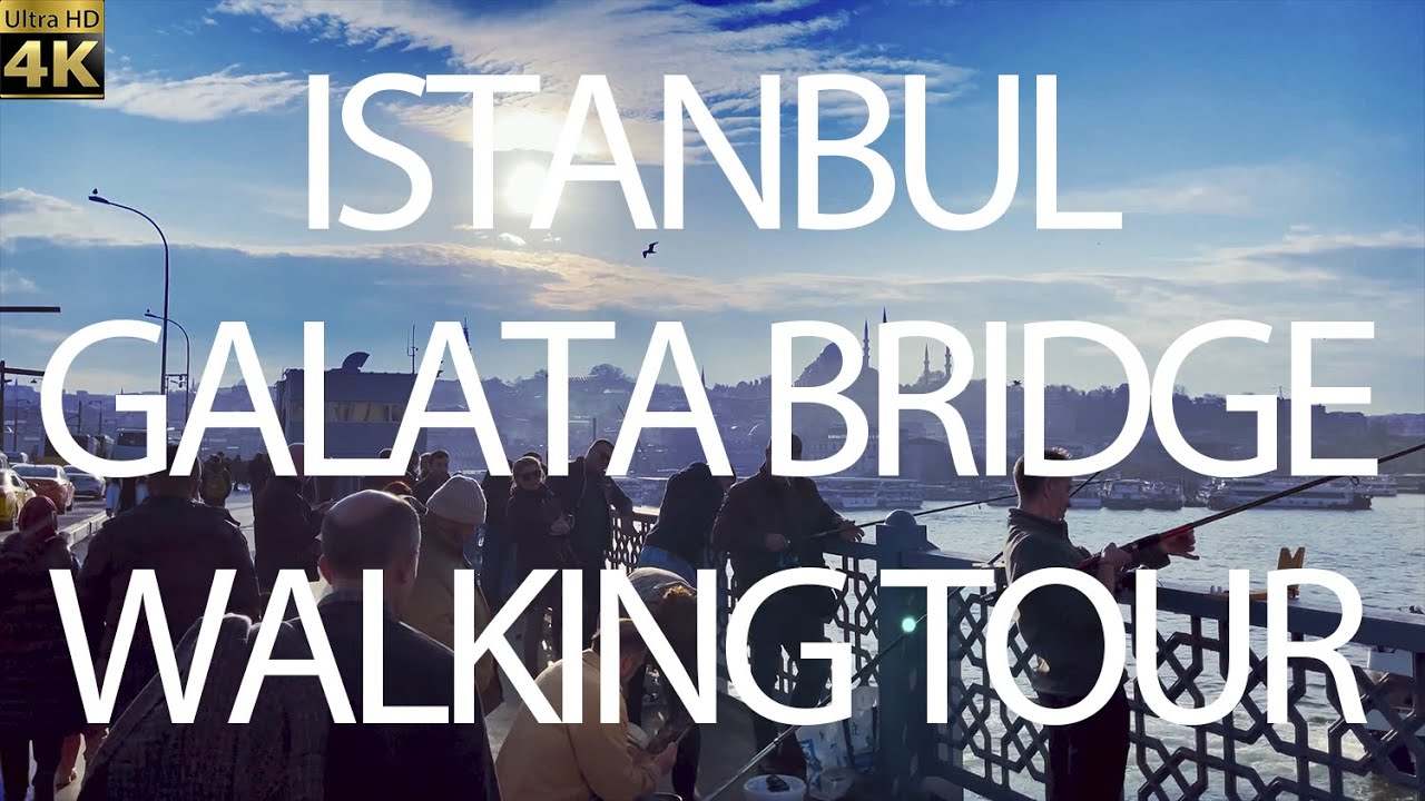 🇹🇷4K Istanbul. Galata bridge Walking Tour. Turkey - YouTube