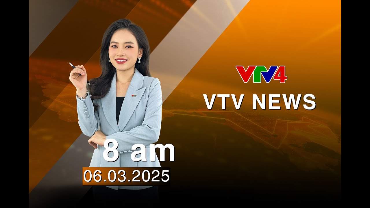 VTV News 8h - 06/03/2025 | VTV4 - YouTube