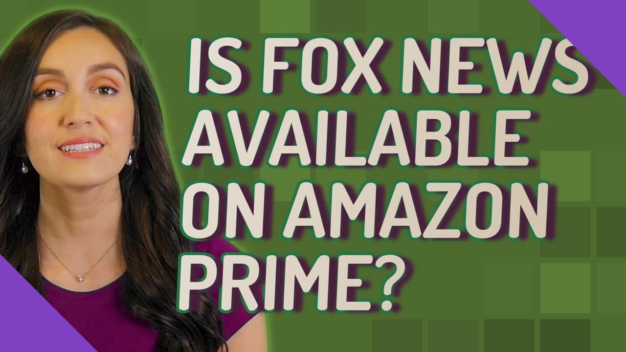 Is Fox News available on Amazon Prime? - YouTube