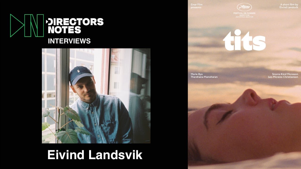 Eivind Landsvik on Cannes Palme d'Or Short 'TITS' & Portraying the Insecurities of Adolescence ...