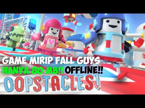 INI NIH GAME OFFLINE YANG MIRIP FALL GUYS MIAWAUG |OOPSTACLES DI ANDROID CUMAN 80MB!!