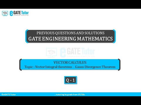 Vector Calculus - Gauss Divergence Theorem ||Q1|| Previous GATE ...