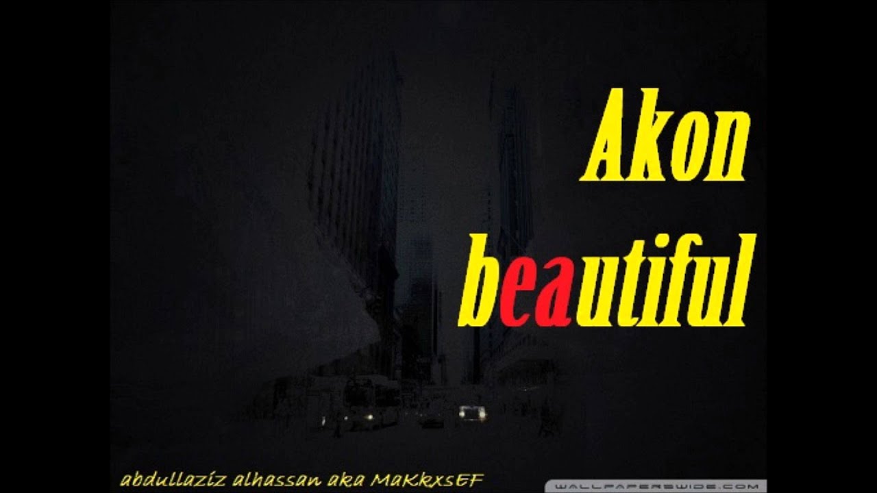 Akon -beautiful acapella - YouTube Music