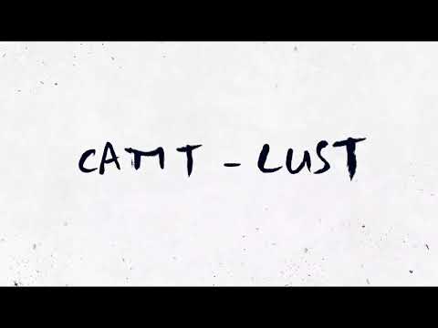 Cam T - Lust (Official Lyric Video)